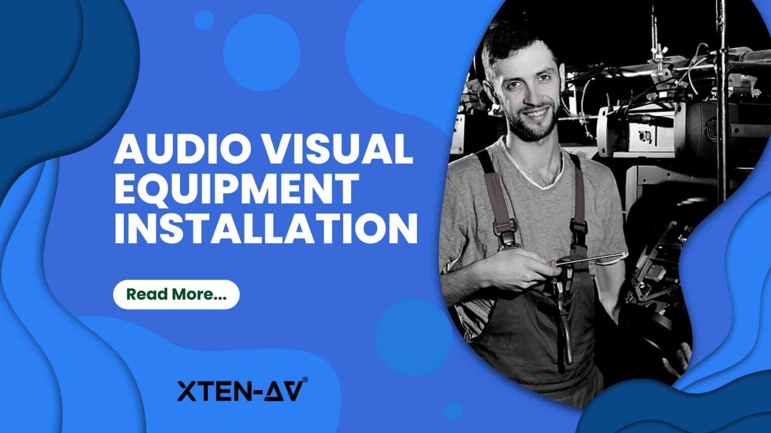 Audio Visual Equipment Installation - Ultimate Guide & Challenges